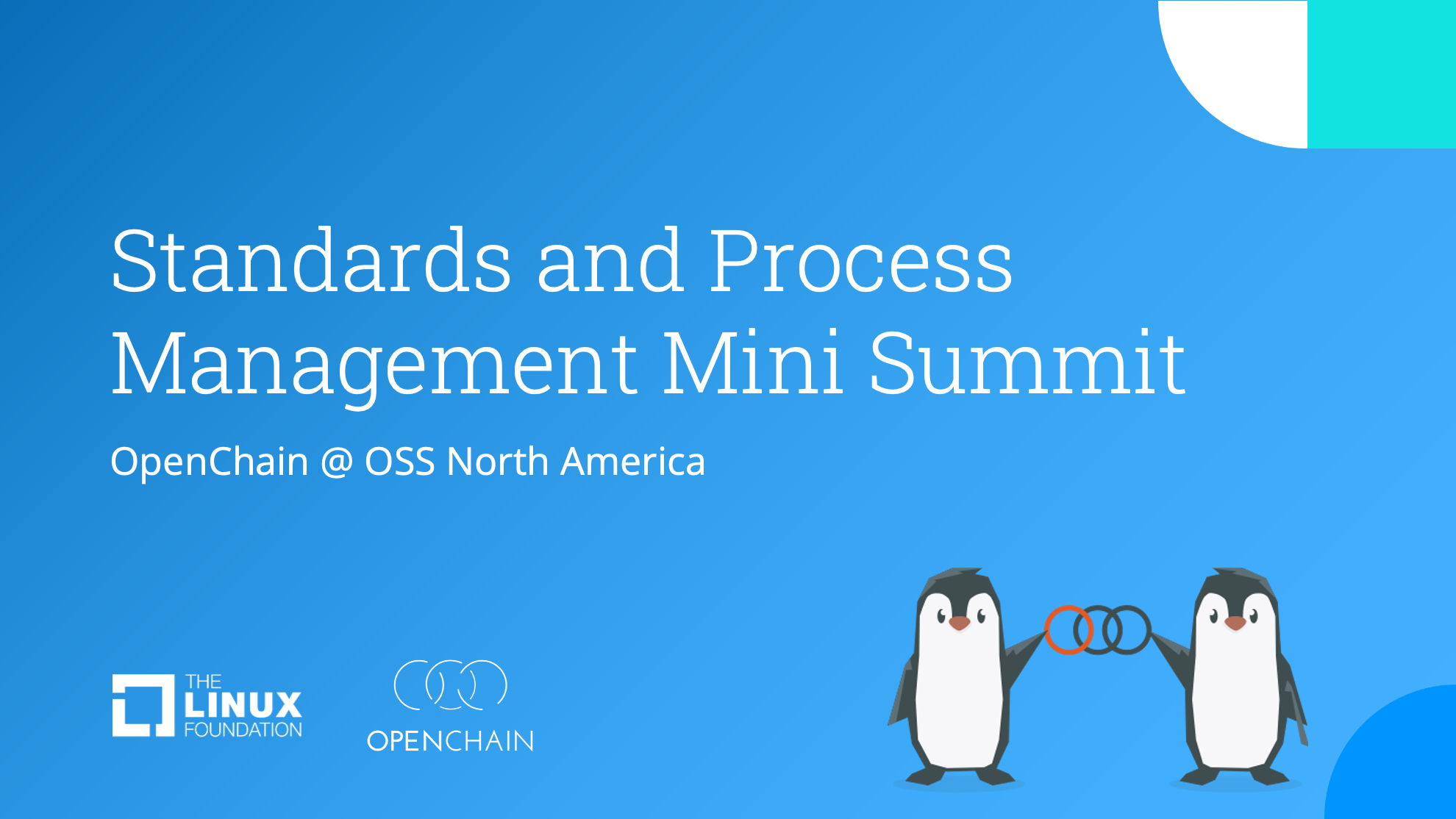 OpenChain Project – Standards and Process Management Mini Summit @ OSS ...
