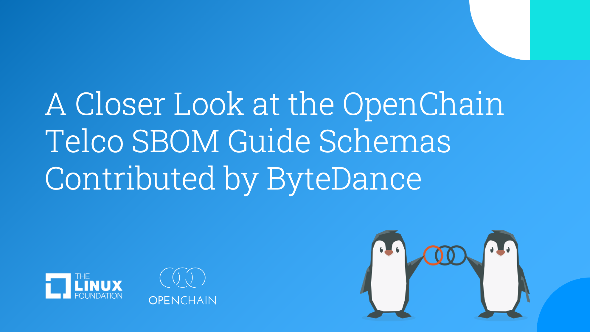 A Closer Look at the OpenChain Telco SBOM Guide Schemas Contributed by ByteDance – OpenChain